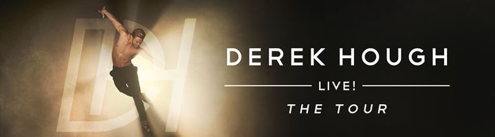 Buy Derek Hough Tickets, Prices, Tour Dates & Performance Schedule ...